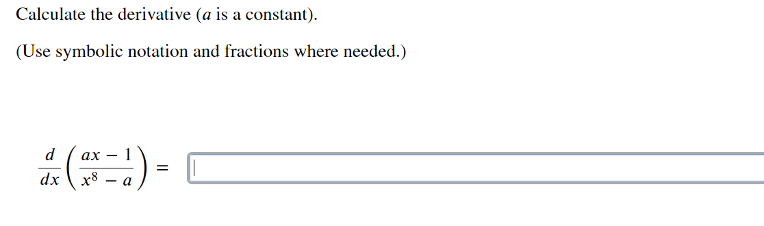 Solved Calculate the derivative ( a ﻿is a constant).(Use | Chegg.com