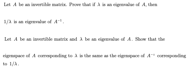 Solved Let A be an invertible matrix. Prove that if is an | Chegg.com
