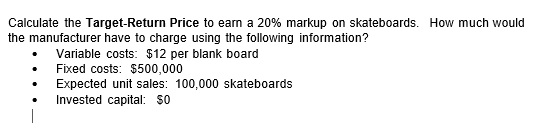 Solved Calculate the Target-Return Price to earn a 20% | Chegg.com