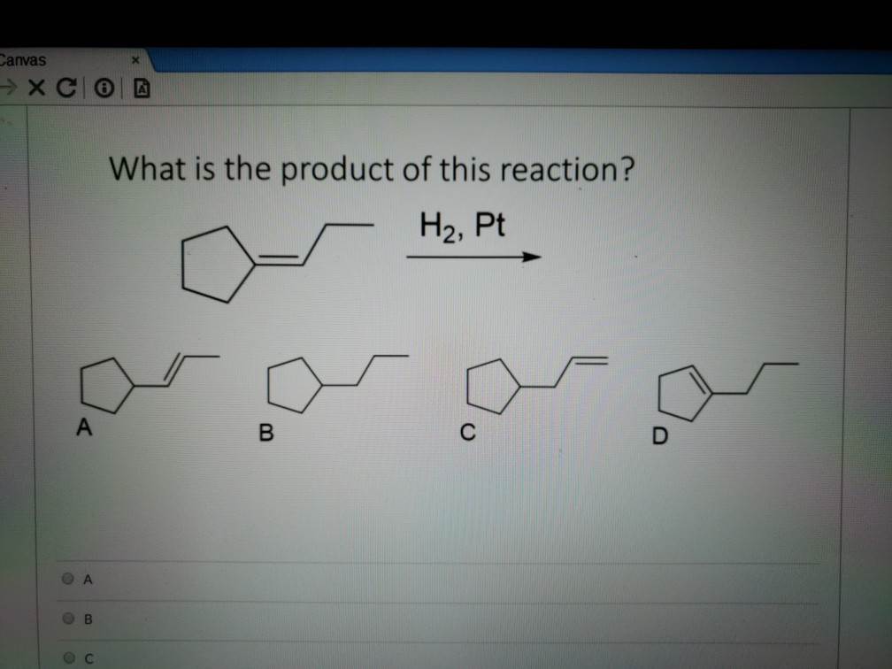 Solved anvas What is the product of this reaction? H2, Pt | Chegg.com