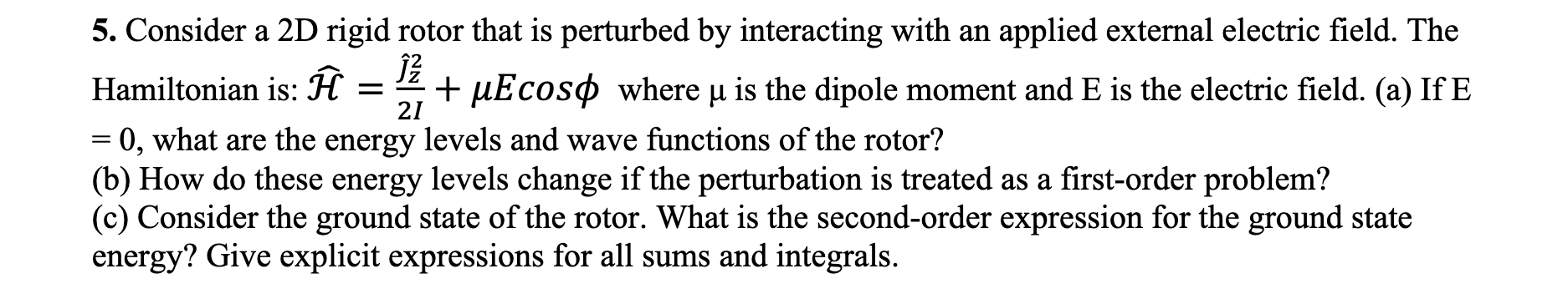 Solved 5. Consider a 2D rigid rotor that is perturbed by | Chegg.com