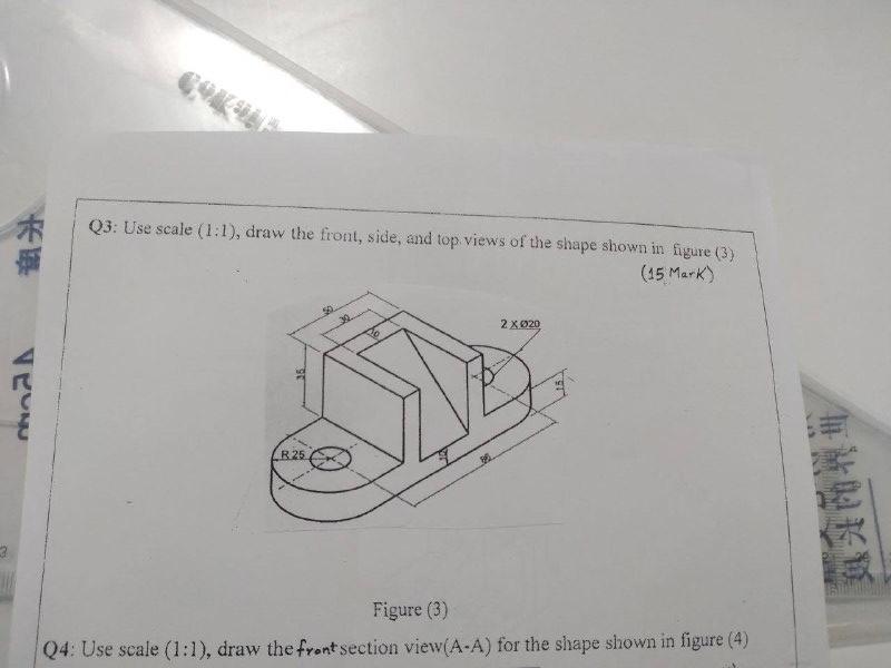 Solved 长途 Q3: Use scale (1:1), draw the front, side, and top | Chegg.com