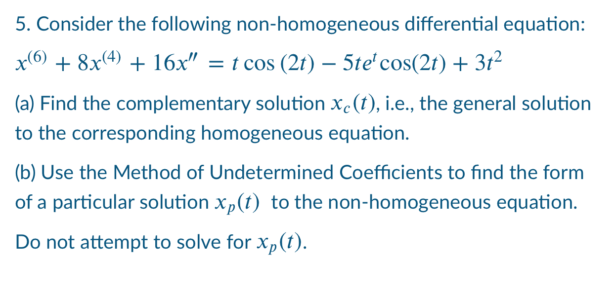 Solved 5. Consider the following non-homogeneous | Chegg.com