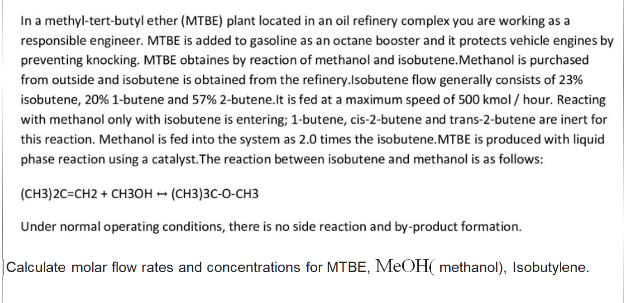 In a methyl-tert-butyl ether (MTBE) plant located in | Chegg.com