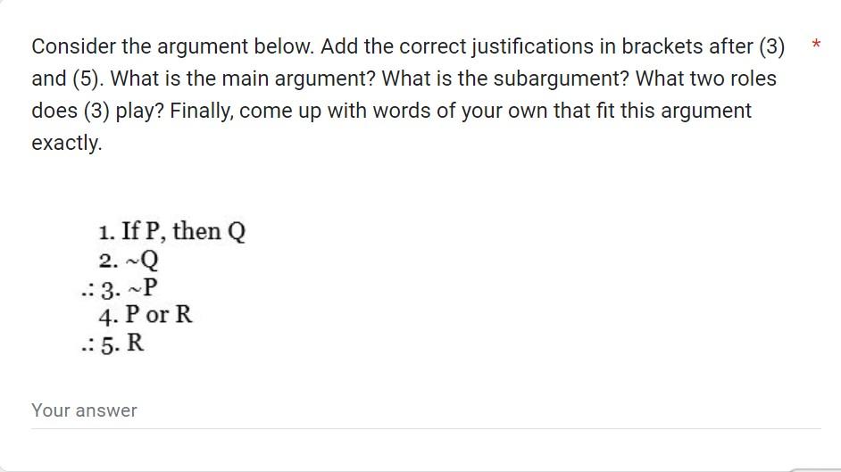 Solved Consider the argument below. Add the correct | Chegg.com