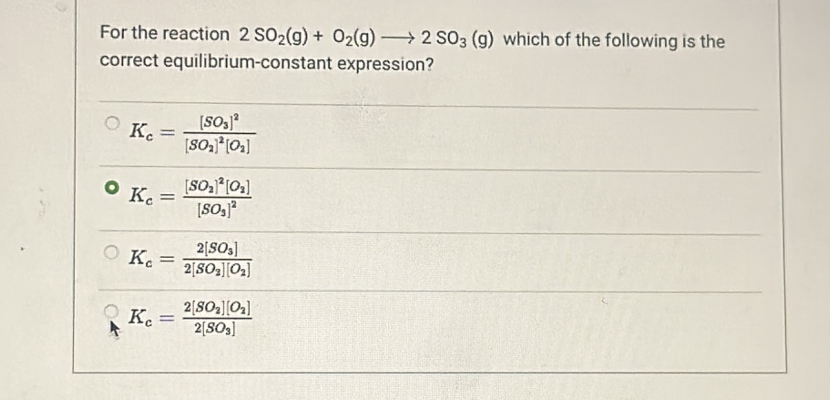 Solved For the reaction 2SO2( g)+O2( g) 2SO3( g) which of | Chegg.com