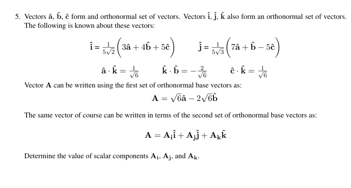 Solved Vectors a^,b^,c^ form and orthonormal set of vectors. | Chegg.com