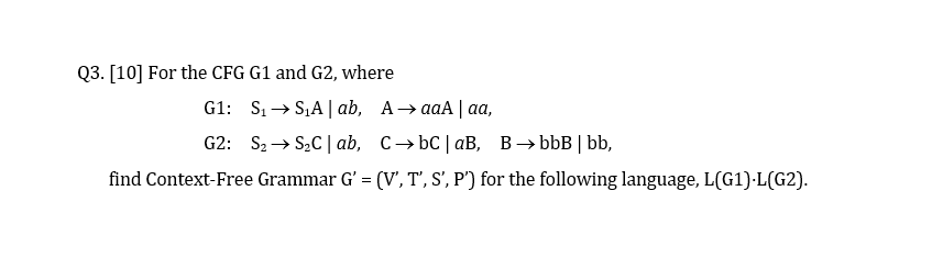 Solved Q3. [10] For the CFG G1 and G2, where G1:G2:S1→S1 | Chegg.com