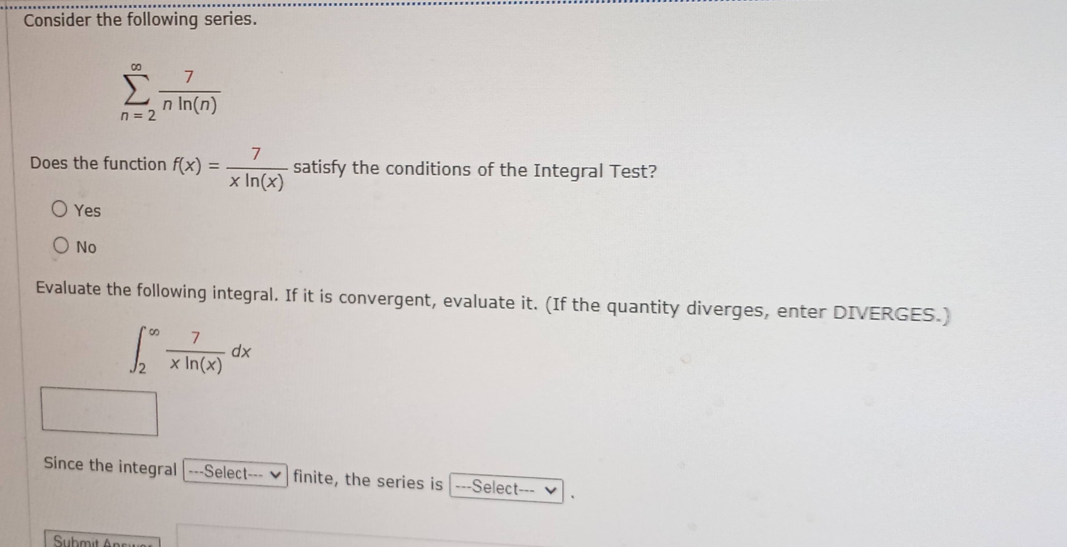 Consider the following series. ∑n=2∞nln(n)7 Does the | Chegg.com