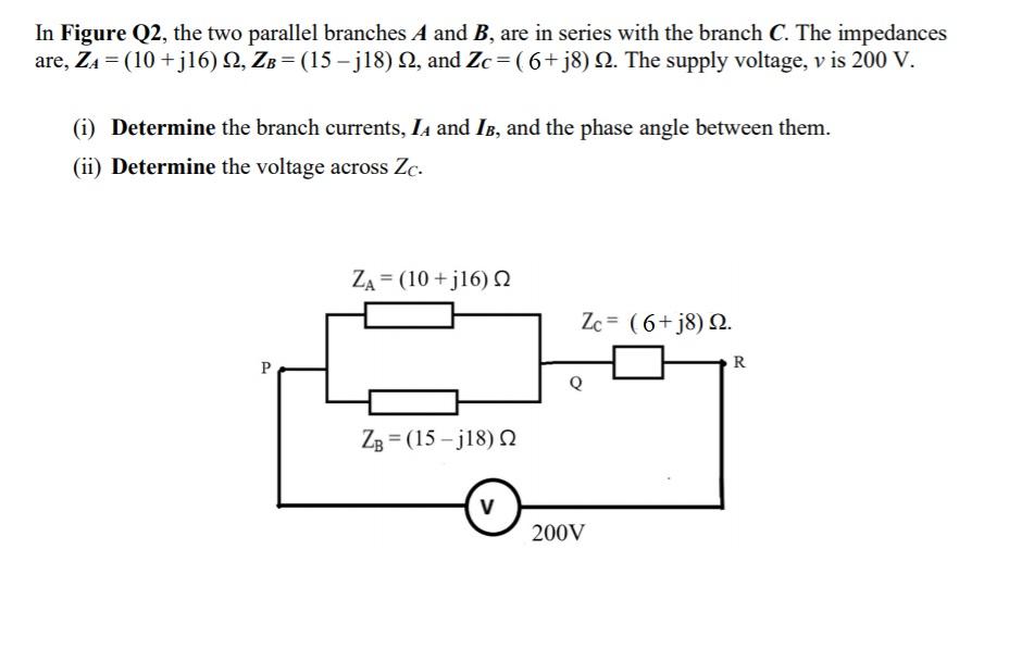 Solved In Figure Q2, the two parallel branches A and B, are | Chegg.com