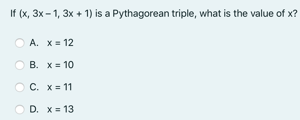 Solved If (x,3x−1,3x+1) is a Pythagorean triple, what is the | Chegg.com