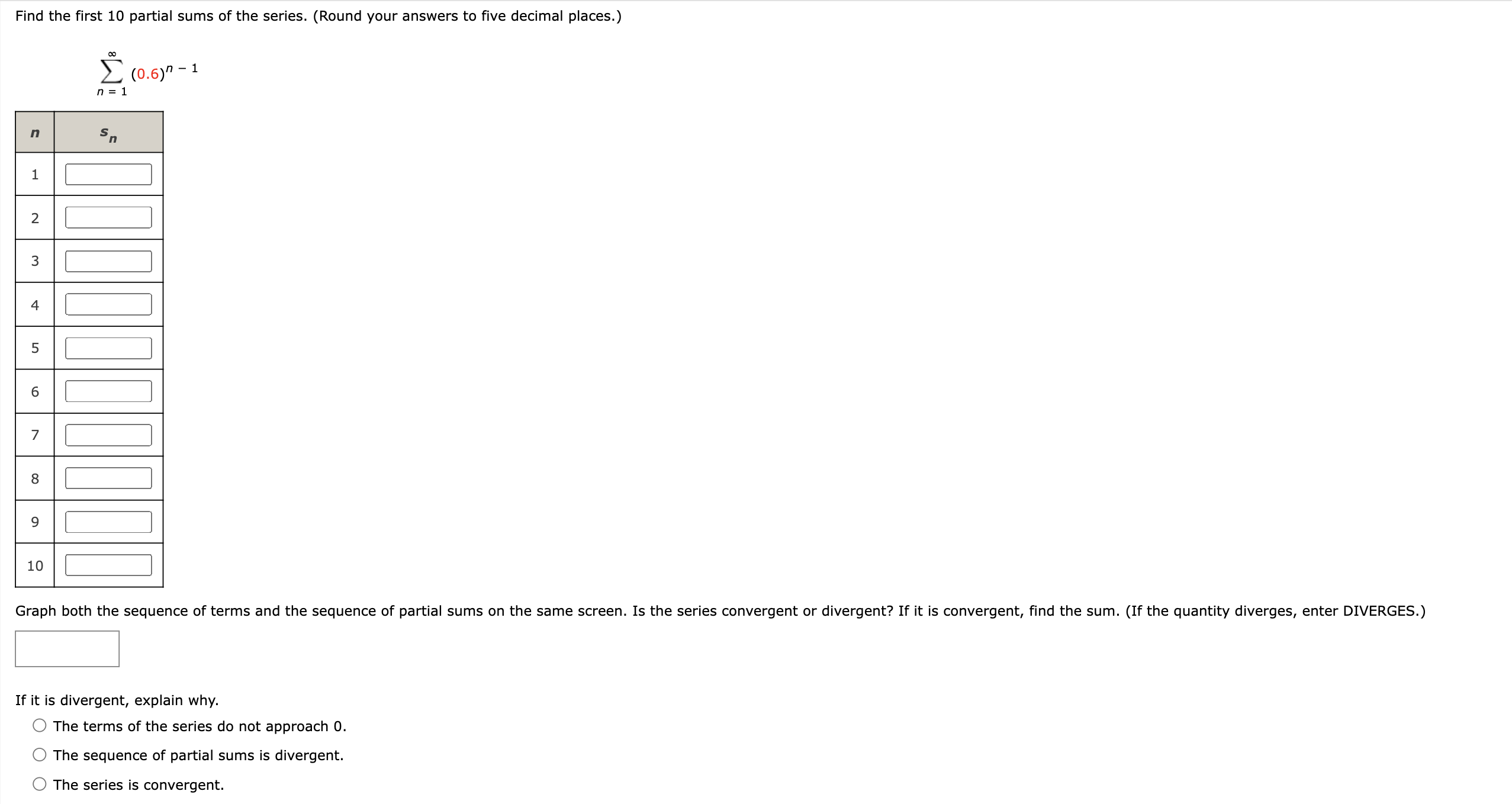 Solved Find the first 10 partial sums of the series. (Round | Chegg.com