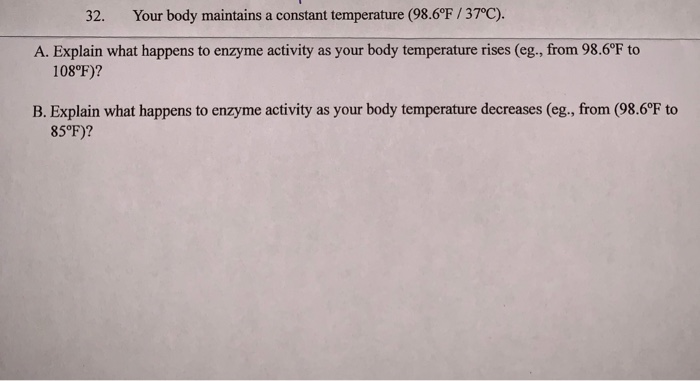 Solved 32. Your body maintains a constant temperature | Chegg.com