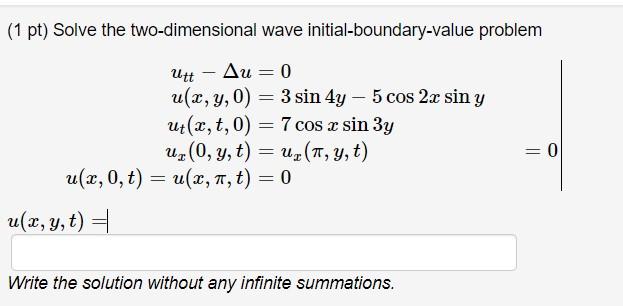 Solved (1 pt) Solve the two-dimensional wave | Chegg.com