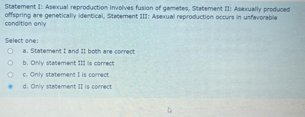 Solved Statement I: Asexual reproduction involves fusion of | Chegg.com