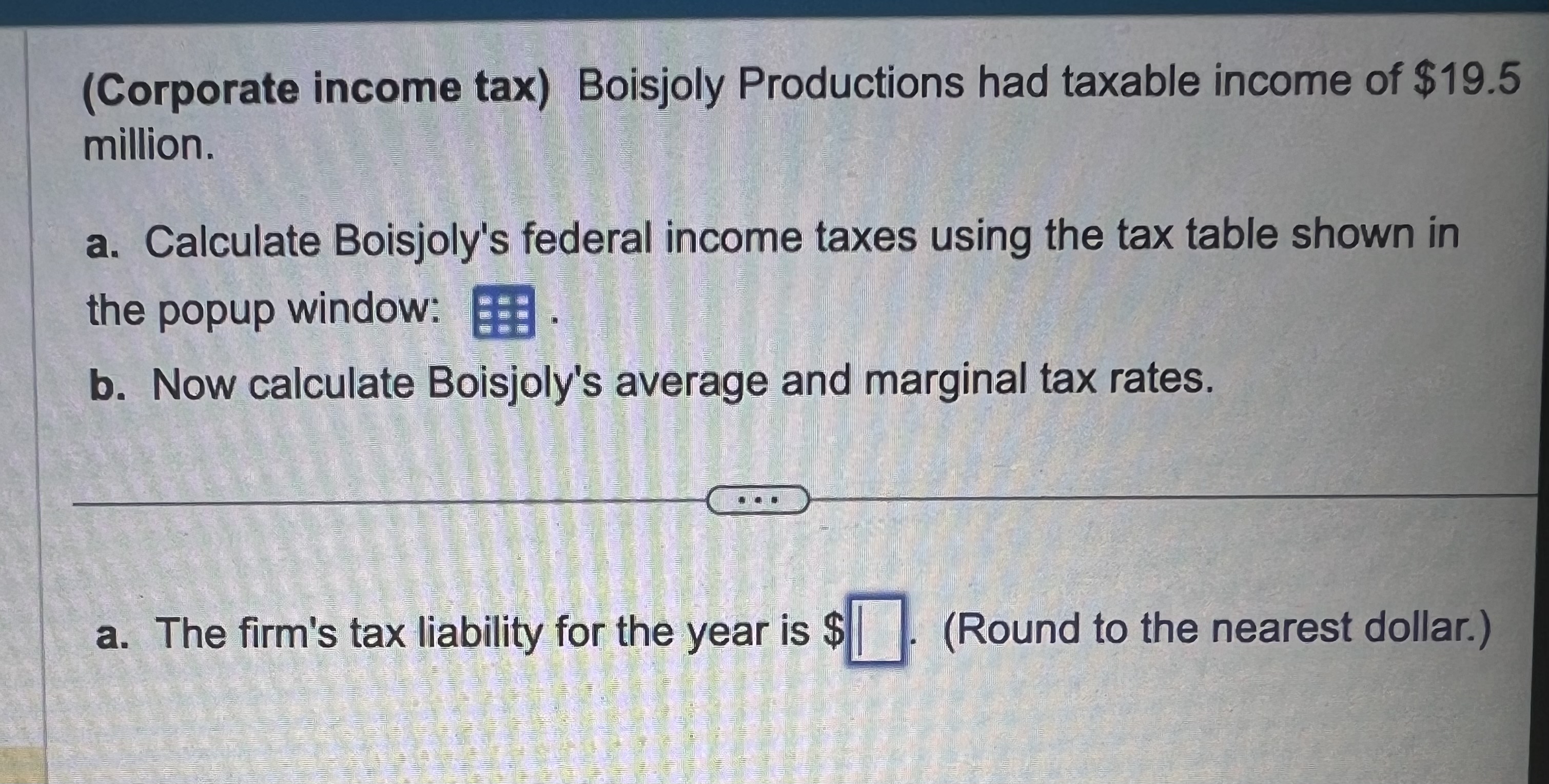 Solved (Corporate income tax) Boisjoly Productions had | Chegg.com
