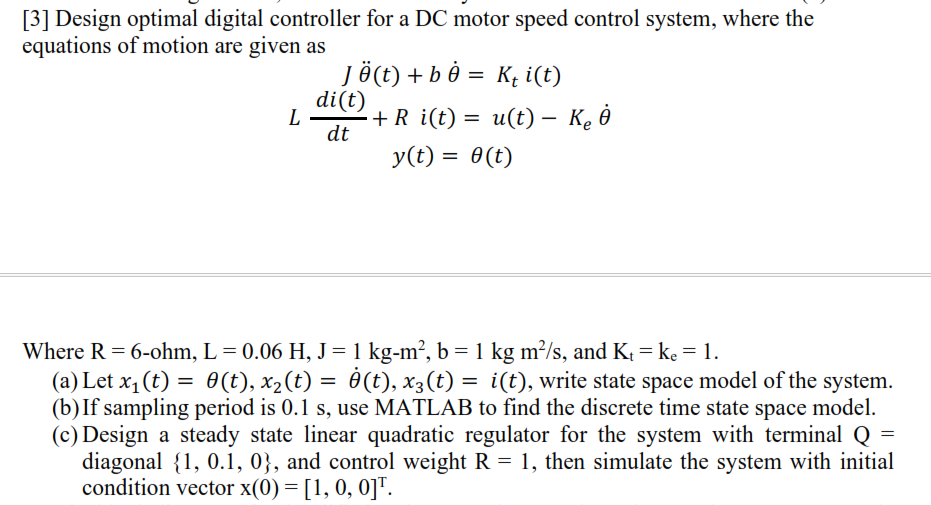 Solved [3] Design optimal digital controller for a DC motor | Chegg.com