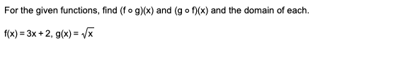 Solved For the given functions, find (f∘g)(x) and (g∘f)(x) | Chegg.com