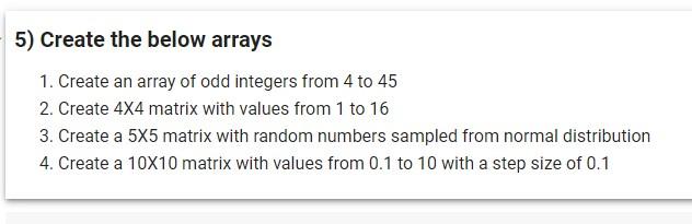 Solved 5) Create the below arrays 1. Create an array of odd | Chegg.com