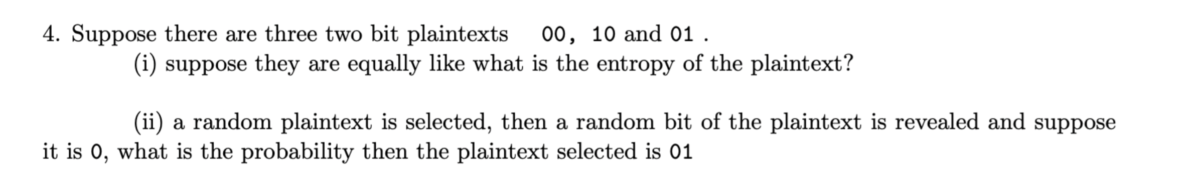 Solved 4. Suppose there are three two bit plaintexts 00,10 | Chegg.com