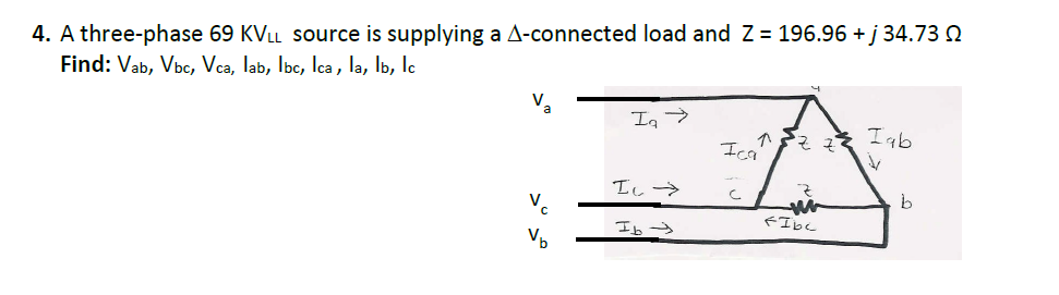 Solved 4. A three-phase 69 KVLL source is supplying a | Chegg.com