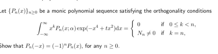 Solved be a monic polynomial sequence satisfying the | Chegg.com