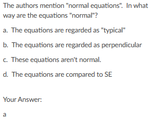 Solved The authors mention "normal equations". In what way | Chegg.com