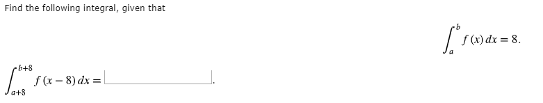 Solved Find the following integral, given that 1° f (x) dx = | Chegg.com
