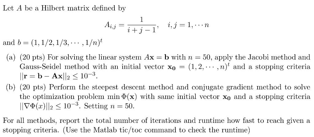 Let A be a Hilbert matrix defined by 1 Aij = - i, j = | Chegg.com