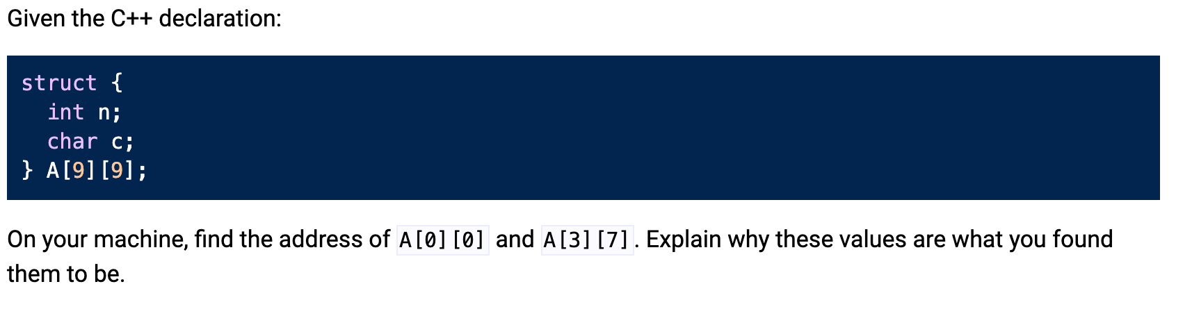 Solved Given The C Declaration Struct { Int N Char C }