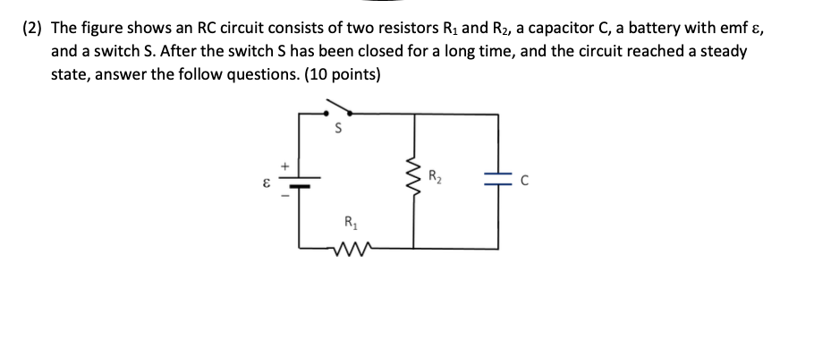 Solved (2) The figure shows an RC circuit consists of two | Chegg.com