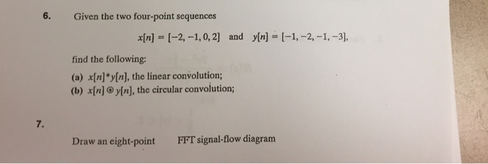 Solved Given the two four-point sequences x[n] = [-2, -1, | Chegg.com