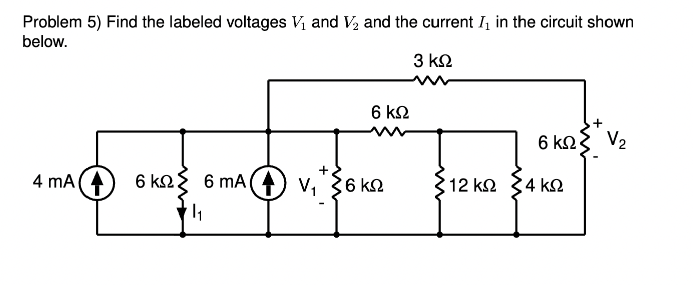 Solved Problem 5) Find the labeled voltages V1 and V2 and | Chegg.com
