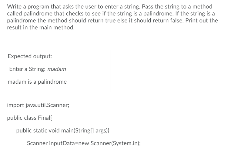 Solved Write a program that asks the user to enter a string. | Chegg.com