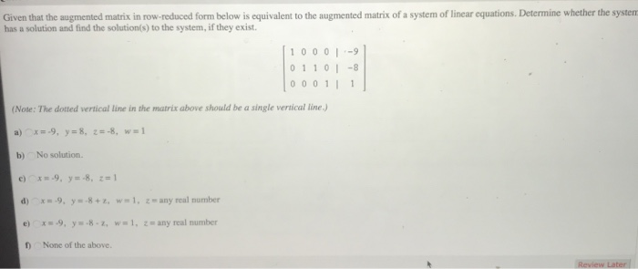 Solved Given that the augmented matrix in row-reduced form | Chegg.com