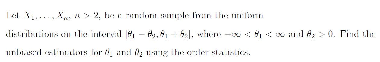 Solved Let X1,…,Xn,n>2, be a random sample from the uniform | Chegg.com