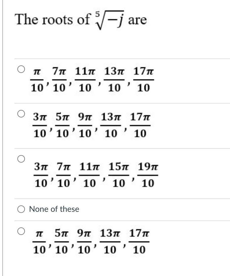 Solved 5 The roots of J-j are п T 7п 11 137 17п 10'10' 10' | Chegg.com