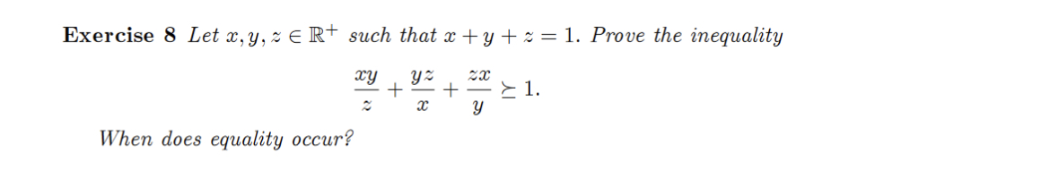 Solved Exercise 8 Let x,y,z∈R+such that x+y+z=1. Prove the | Chegg.com