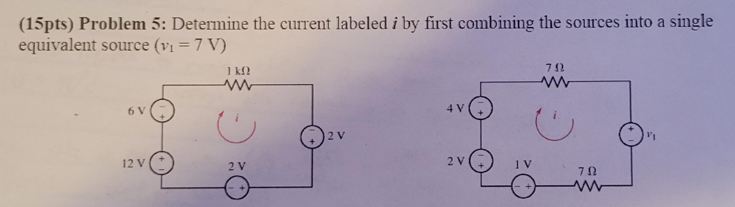 Solved (15pts) Problem 5: Determine the current labeled i by | Chegg.com