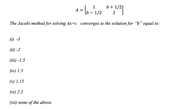 Solved A=I, 1 b+1/2 lb - 1/2 2 ] The Jacobi method for | Chegg.com