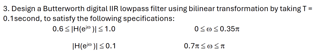 Solved Design a Butterworth digital IIR lowpass filter using | Chegg.com