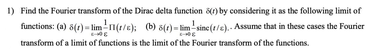 Solved 1 1 1) Find the Fourier transform of the Dirac delta | Chegg.com