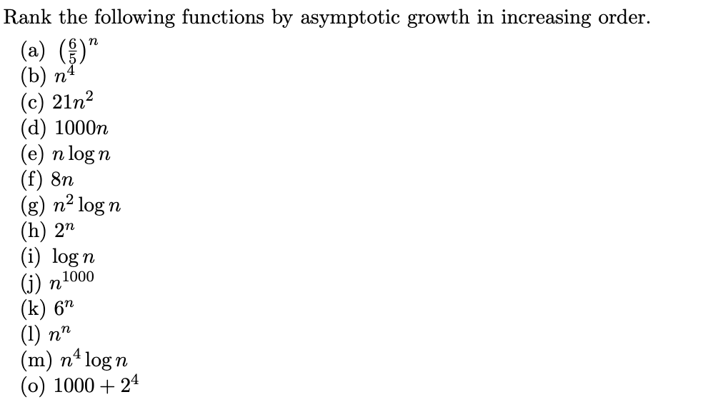 Solved Rank the following functions by asymptotic growth in | Chegg.com