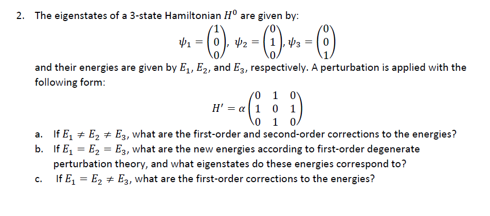 Solved 2. The eigenstates of a 3-state Hamiltonian Ho are | Chegg.com
