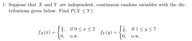 Solved 1. Suppose that X and Y are independent, continuous | Chegg.com