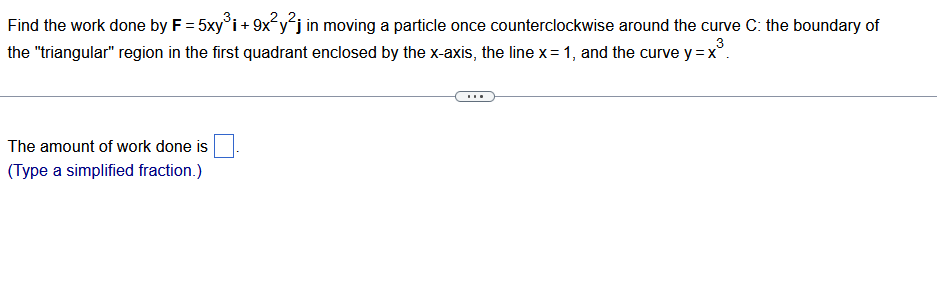 Solved Find the work done by F=5xy3i+9x2y2j ﻿in moving a | Chegg.com