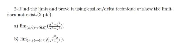 Solved 2- Find the limit and prove it using epsilon/delta | Chegg.com