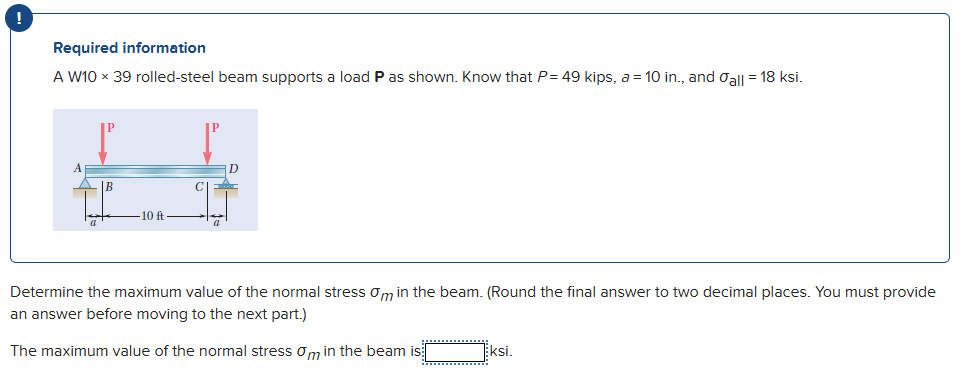 Solved Required informationA W10 ×39 ﻿rolled-steel beam | Chegg.com