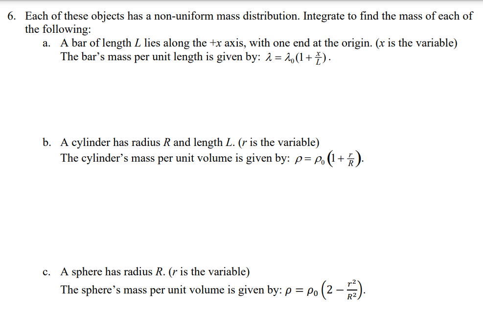Solved 6. Each of these objects has a non-uniform mass | Chegg.com