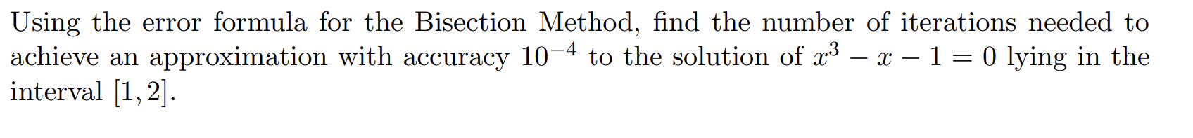 Solved Using the error formula for the Bisection Method, | Chegg.com